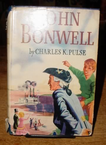 John Bonwell;: A novel of the Ohio River Valley, 1818-1862: Pulse ...
