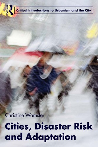 Cities, Disaster Risk and Adaptation (Routledge Critical Introductions ...