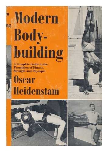 Modern Body-Building. a Complete Guide to the Promotion of Fitness ...