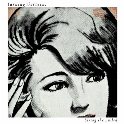 Play String She Pulled by Turning Thirteen on Amazon Music