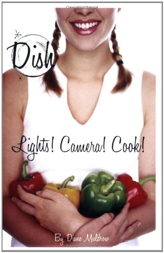Lights! Camera! Cook! #8 (Dish): Muldrow, Diane, Pollak, Barbara ...