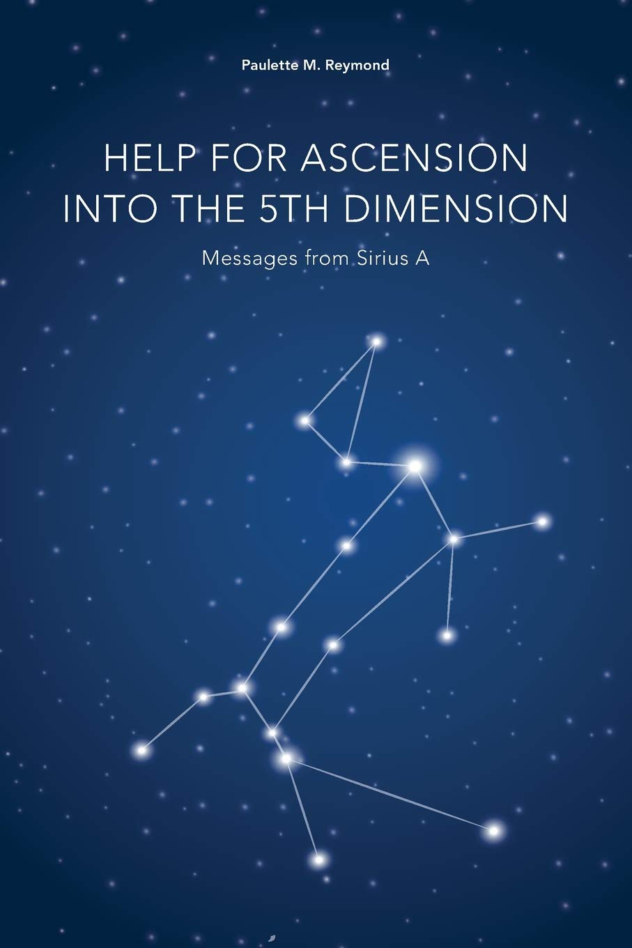 Buy Help for Ascension into the 5th Dimension: Messages from Sirius A ...