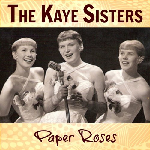 Paper Roses by The Kaye Sisters on Amazon Music - Amazon.co.uk