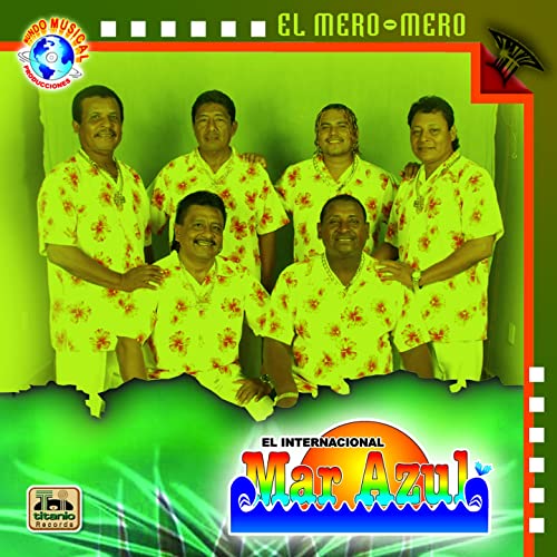 Play El Mero Mero by Conjunto Mar Azul on Amazon Music Unlimited