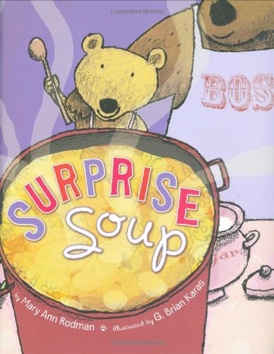 Surprise Soup: Rodman, Mary Ann, Karas, G. Brian: 9780670062744: Amazon.com: Books
