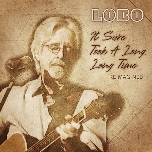 Play It Sure Took A Long, Long Time (Reimagined) by Lobo on Amazon Music