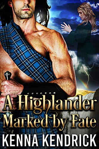 A Highlander Marked by Fate: Scottish Medieval Highlander Romance ...