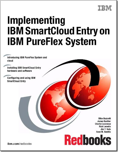 Implementing IBM Smartcloud Entry on IBM Pureflex System: IBM Redbooks: 9780738438184: Amazon ...