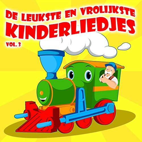De Leukste En Vrolijkste Kinderliedjes, Vol. 3 by De Kinderliedjes ...