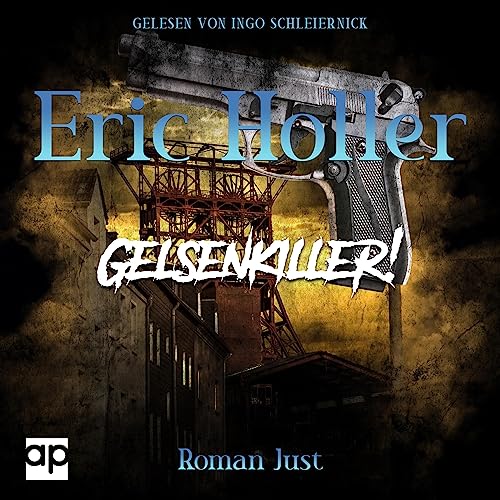 Eric Holler - Gelsenkiller!: Gelsenkrimi 3 (Hörbuch-Download): Roman ...