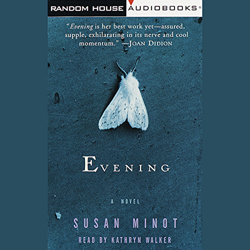 Amazon.com: Evening (Audible Audio Edition): Susan Minot, Kathryn ...