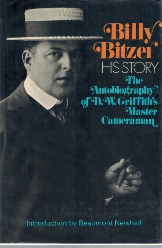 Billy Bitzer; His Story by Bitzer G. W. (1973) Hardcover: G.W. Bitzer ...