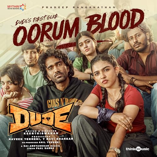 Oorum Blood (From "Dude") by Sai Abhyankkar, PAAL DABBA, bebhumika & Deepthi Suresh on Amazon ...