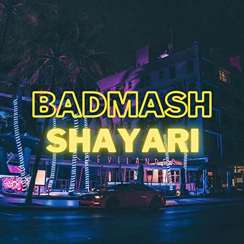 Amazon Music - The BadmashのBadmash Shayari - Amazon.co.jp