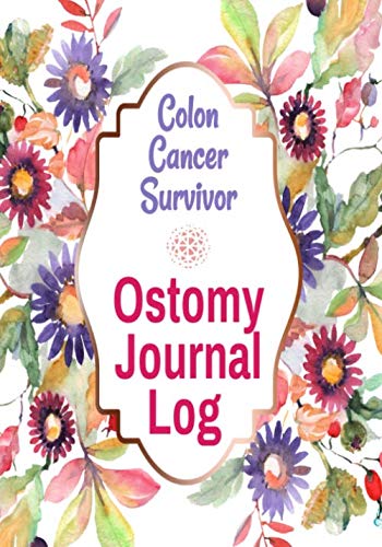 Ostomy Journal: Colon Cancer Survivor Ostomy Bag Output Log | 7" X 10 ...