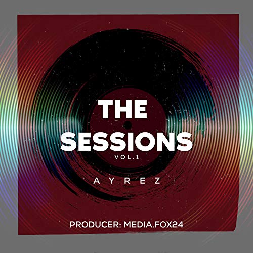 Amazon MusicでAyrezのThe Sessions, Vol. 1を再生する