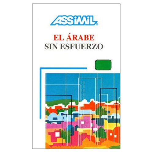 Assimil Language Courses :Arabe sin Esfuerzo: Arabic for Spanish ...
