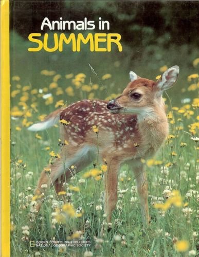 Animals in Summer (Books for Young Explorers): McCauley, Jane R ...