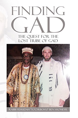 Finding Gad: The Quest for the Lost Tribe of Gad - Kindle edition by ...