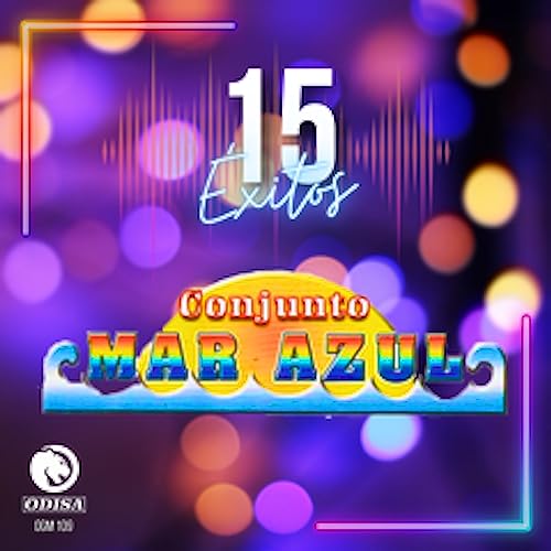 Amazon MusicでConjunto Mar Azulの15 Éxitos Con El Internacional Mar Azulを再生する