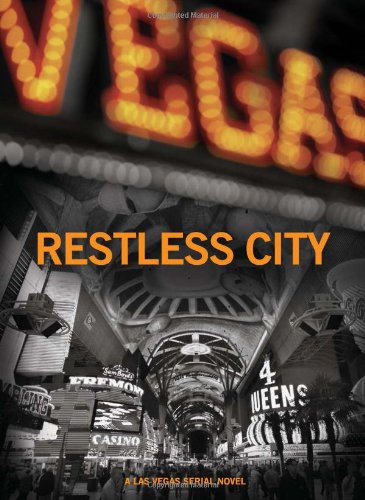 Restless City (A Las Vegas Serial Novel): Barnes, H. Lee, Irsfeld, John ...