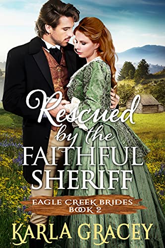 Rescued by the Faithful Sheriff: Historical Mail Order Bride Western ...