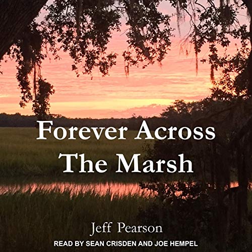 Forever Across the Marsh: Jeff Pearson: 9798200197590: Amazon.com: Books