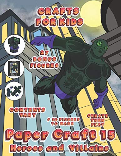 Paper Craft Heroes and Villains 15 (Crafts for Kids): A paper block ...