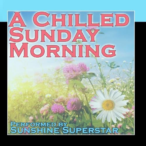 Amazon.com: A Chilled Sunday Morning: CDs & Vinyl