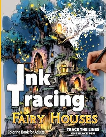 Amazon.com: Fairy Houses – Ink Tracing Coloring Book for Adults ...
