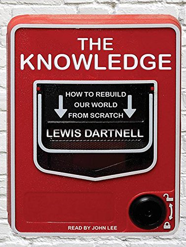 Buy The Knowledge: How to Rebuild Our World from Scratch Book Online at ...