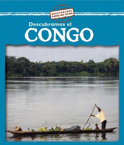 Descubramos el Congo/ Looking at the Congo (Descubramos Paises Del ...