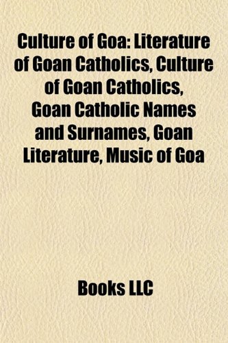 Amazon.co.jp: Culture of Goa: Literature of Goan Catholics, Culture of ...