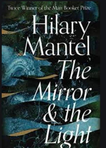 The Mirror and the Light: Longlisted for the Booker Prize 2020 (The ...