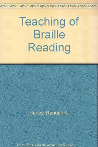 Teaching of Braille Reading: Harley, Randall K., Henderson, Freda ...