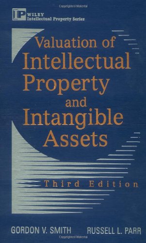 Valuation of Intellectual Property and Intangible Assets, 3rd Edition ...