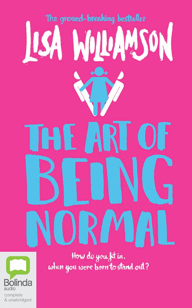The Art of Being Normal: Williamson, Lisa, Blaize, Tigger, Andrews, Zee ...