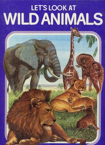 Let's look at wild animals: Rowland-Entwistle, Theodore: 9780517287286 ...