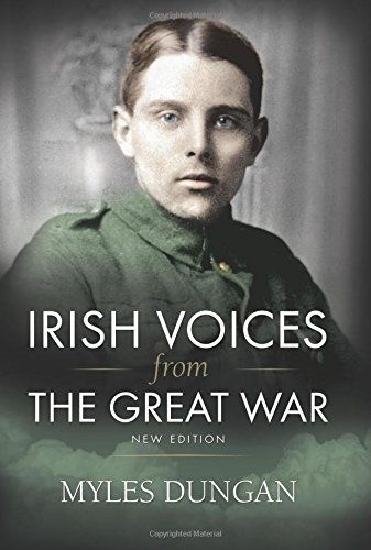 Irish Voices From The Great War: Dungan, Myles: 9781908928801: Amazon ...