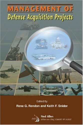 Management Of Defense Acquisition Projects (Library of Flight Series ...