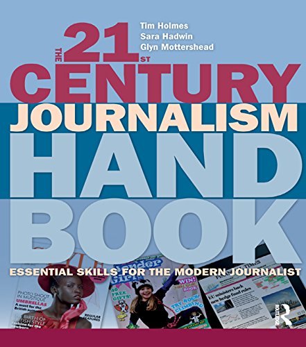 The 21st Century Journalism Handbook: Essential Skills for the Modern ...