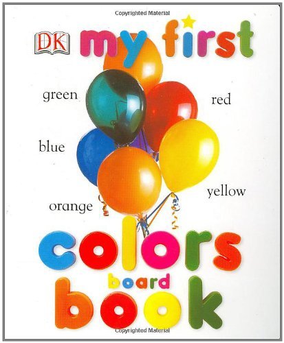 My First Colors Board Book (My 1st Board Books) - Kindle edition by DK ...