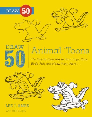Draw 50 Animal 'Toons: The Step-By-Step Way to Draw Dogs, Cats, Birds ...