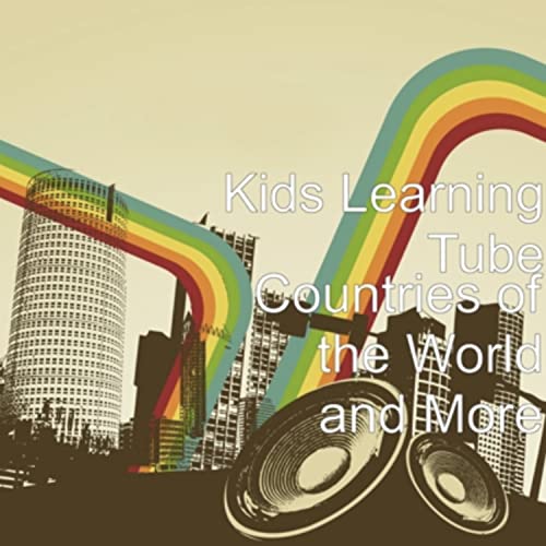 Amazon.com: Countries of the World and More : Kids Learning Tube ...