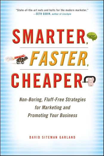 Amazon.com: Smarter, Faster, Cheaper: Non-Boring, Fluff-Free Strategies ...