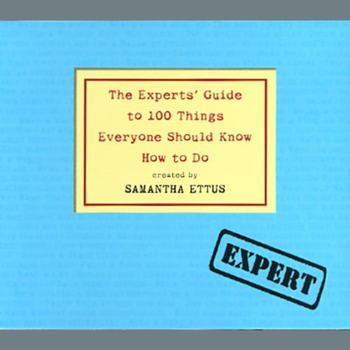 Amazon.com: The Experts' Guide to 100 Things Everyone Should Know How ...