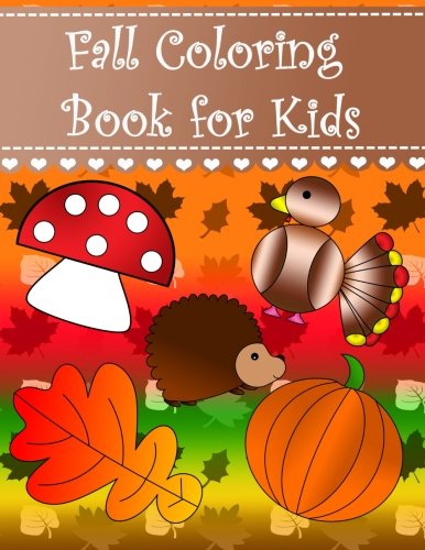 Fall Coloring Book for Kids: Big easy autumn fall coloring book for ...