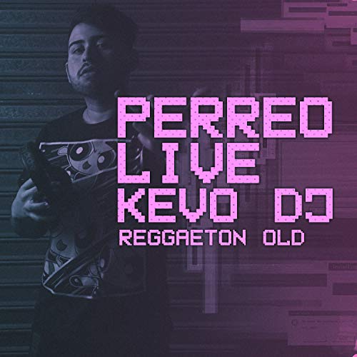 Amazon MusicでKevo DJのPerreo Live (Reggaeton Old)を再生する