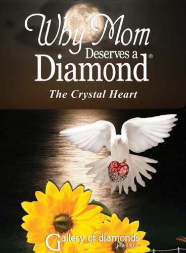 Why Mom Deserves a Diamond- The Crystal Heart: Diamond Mike Watson ...