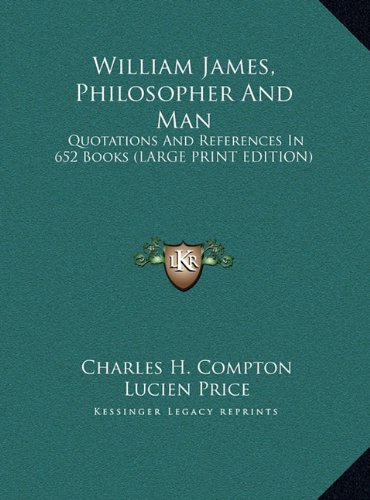 Buy William James, Philosopher and Man: Quotations and References in ...